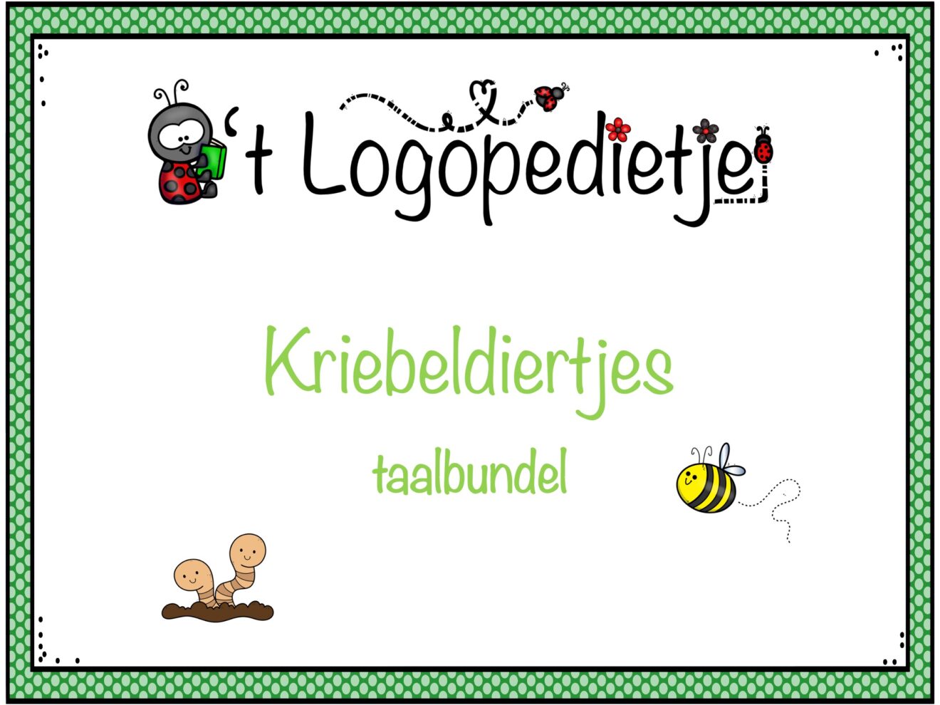 Taal: Kriebeldiertjes - 't Logopedietje